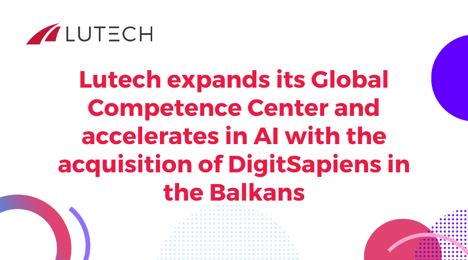 Lutech expands its Global Competence Center and accelerates in AI with ...